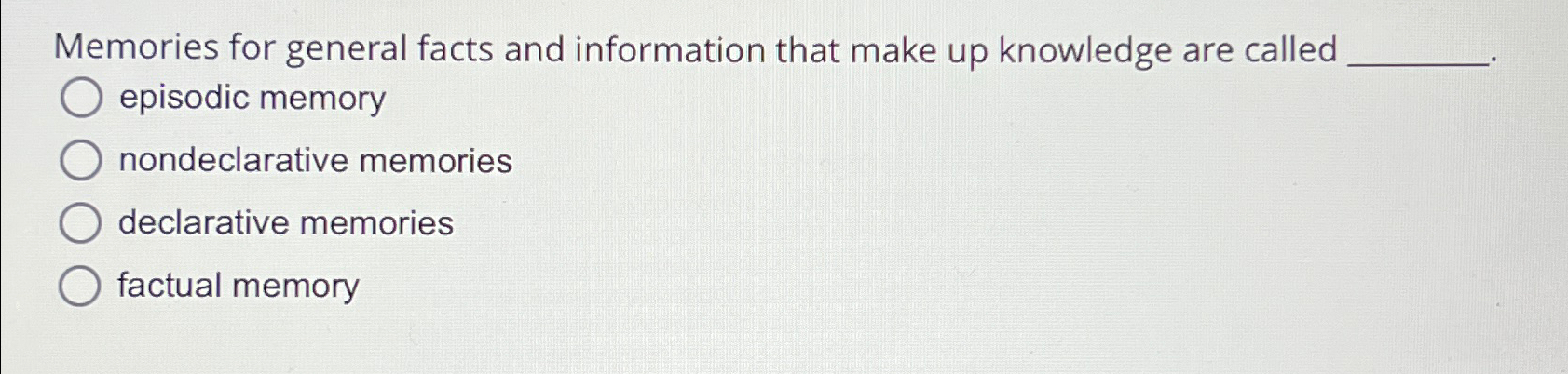 Solved Memories for general facts and information that make | Chegg.com