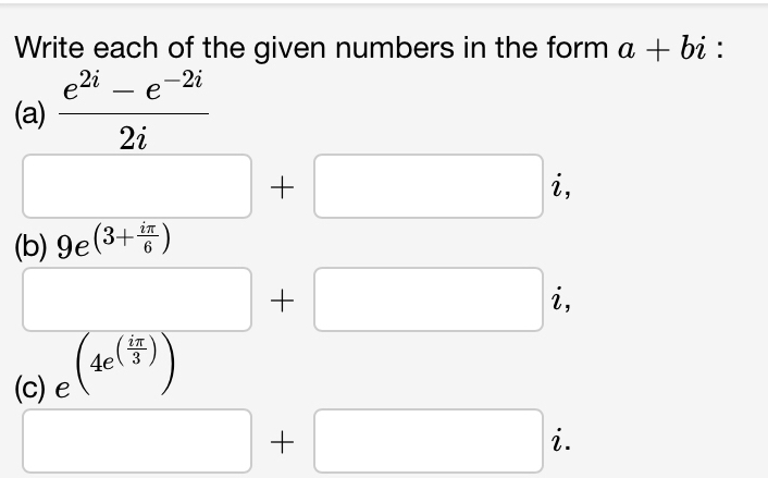 Solved Write each of the given numbers in the form a+bi | Chegg.com