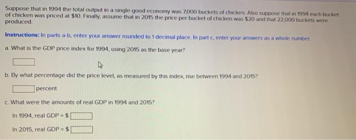 Solved Suppose that in 1994 the total output in a single | Chegg.com