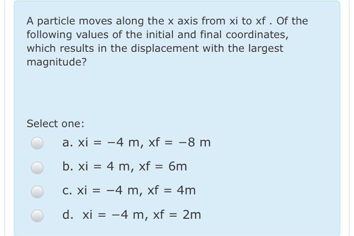 Solved A particle moves along the x axis from xi to xf . Of | Chegg.com