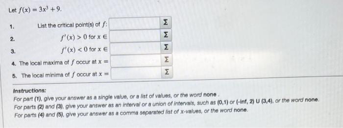 Solved Let f(x)=3x3+9 1. List the critical point(s) of f : | Chegg.com