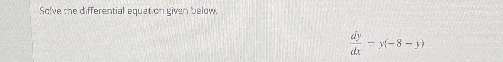 Solved Solve the differential equation given | Chegg.com