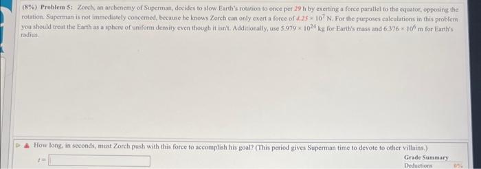 Solved (8\%) Problem 5: Zorch, an arcbenemy of Superman, | Chegg.com
