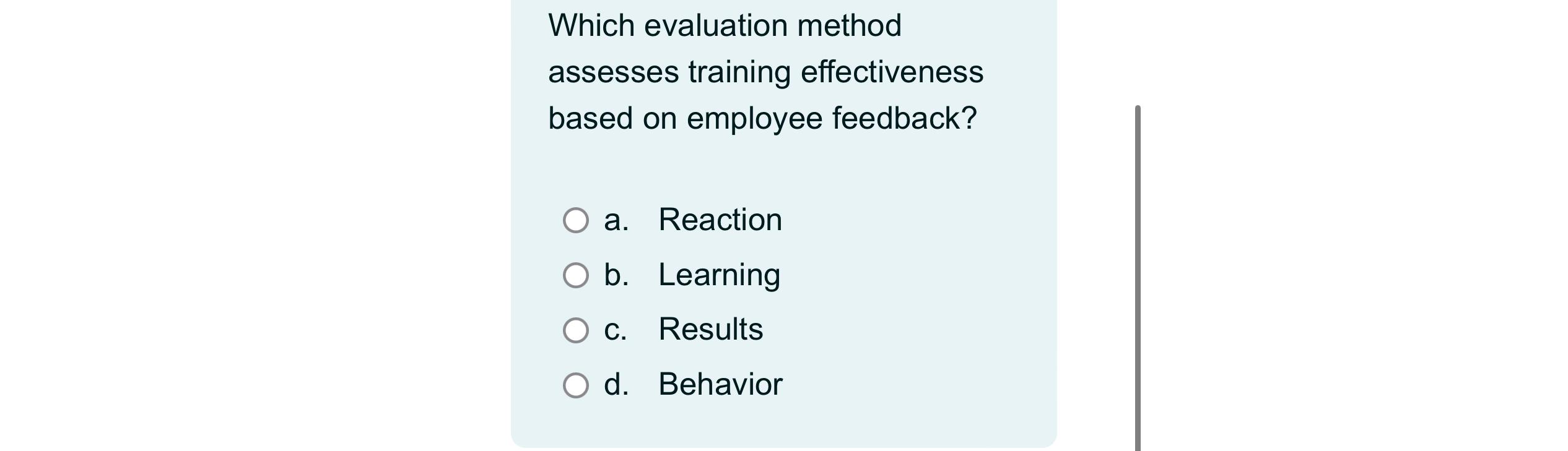 Solved Which evaluation method assesses training | Chegg.com