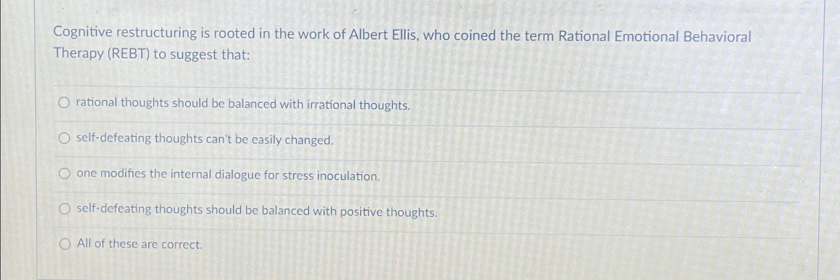 Solved Cognitive restructuring is rooted in the work of | Chegg.com