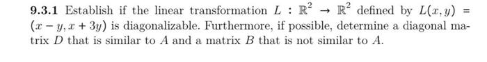 Solved 9.3.1 Establish if the linear transformation L:R2→R2 | Chegg.com