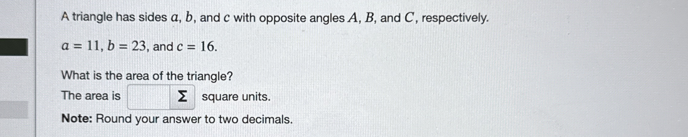Solved by an EXPERT A triangle has sides a,b, ﻿and c ﻿with opposite | Chegg.com