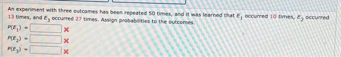 Solved An experiment with three outcomes has been repeated | Chegg.com