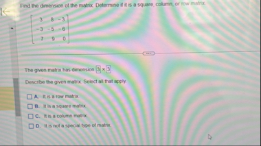 Solved Find the dimension of the matrix. Determine if it is | Chegg.com
