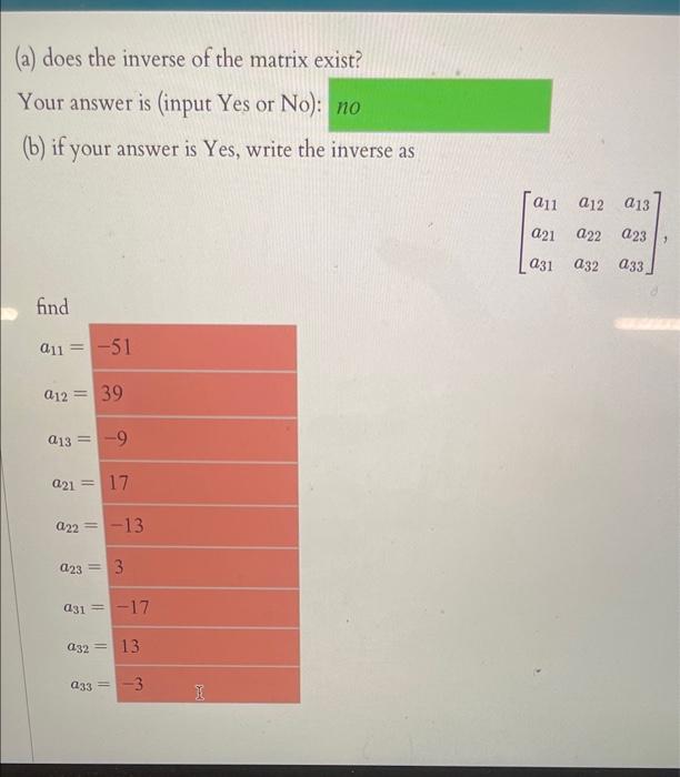 Solved (a) does the inverse of the matrix exist? Your answer | Chegg.com
