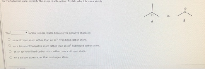 Solved In the following case, identify the more stable | Chegg.com