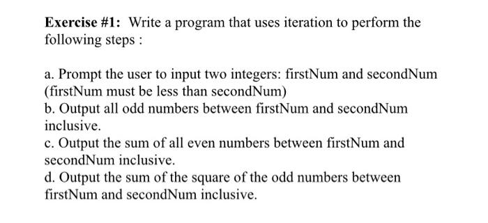 Solved Exercise #1: Write a program that uses iteration to | Chegg.com
