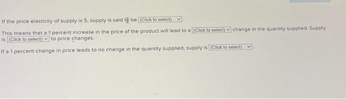 Solved If the price elasticity of supply is 5, supply is | Chegg.com