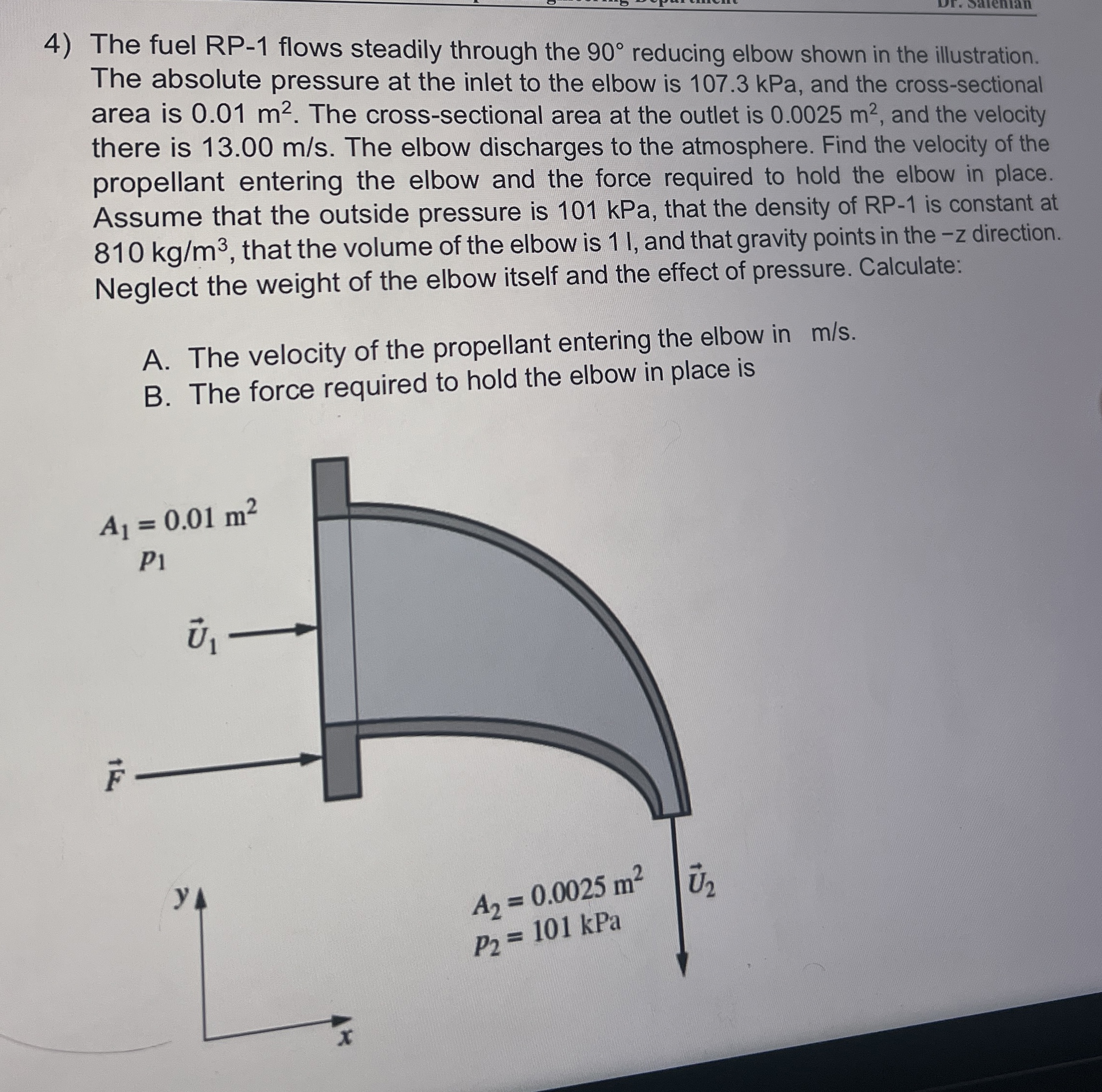 Solved The fuel RP-1 ﻿flows steadily through the 90° | Chegg.com