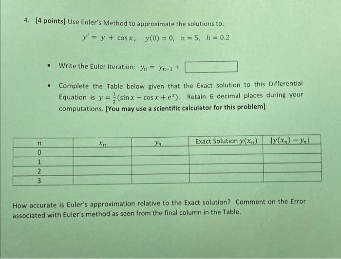 Solved 4. [4 points] Use Euler's Method to approximate the | Chegg.com