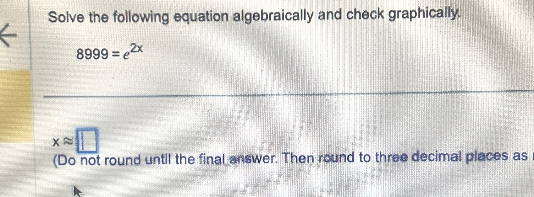 Solved Solve the following equation algebraically and check | Chegg.com