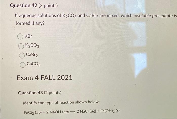 Solved If aqueous solutions of K2CO3 and CaBr2 are mixed, | Chegg.com