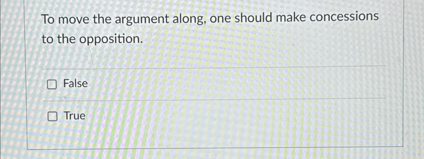 Solved To move the argument along, one should make | Chegg.com