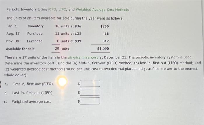 Solved Periodic Inventory Using FIFO, LIFO, and Weighted | Chegg.com