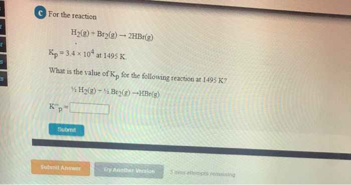 Solved For the reaction H2(g) + Br2(g) → 2HBr(g) Kp = 3.4 x | Chegg.com