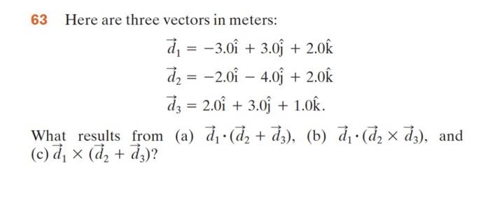 Solved 63 Here are three vectors in meters: | Chegg.com