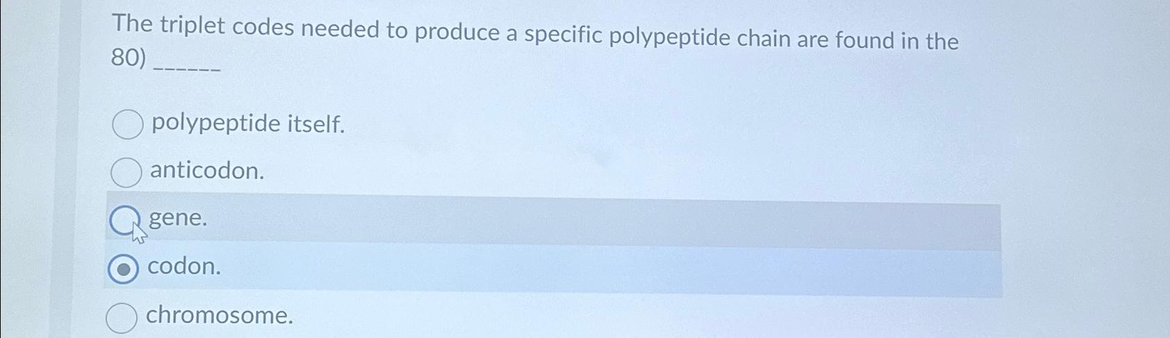 Solved The triplet codes needed to produce a specific | Chegg.com