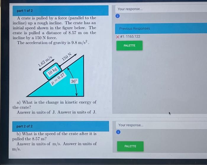 Solved A crate is pulled by a force (parallel to the | Chegg.com