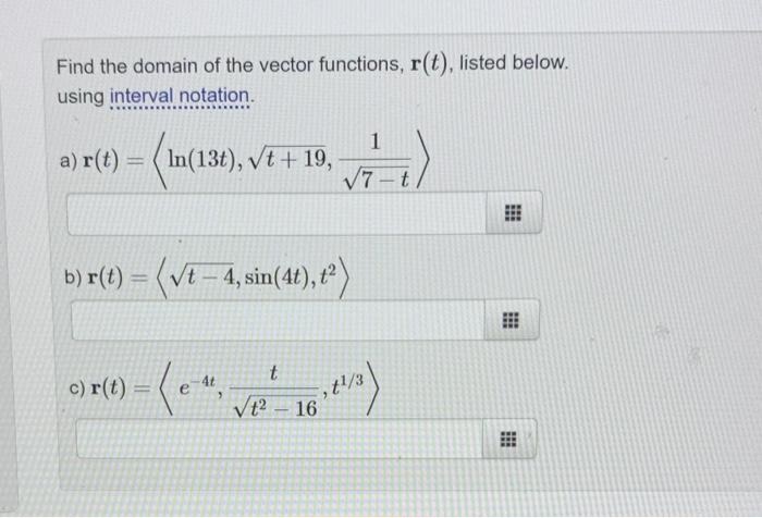 Solved Find The Domain Of The Vector Functions R T Listed