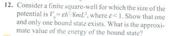 Solved Consider a finite square-well for which the size of | Chegg.com