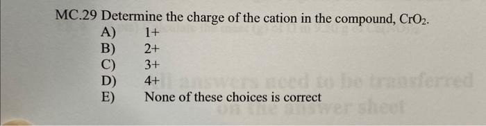 Solved MC.29 Determine the charge of the cation in the | Chegg.com