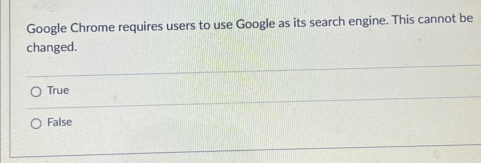 Solved Google Chrome requires users to use Google as its | Chegg.com