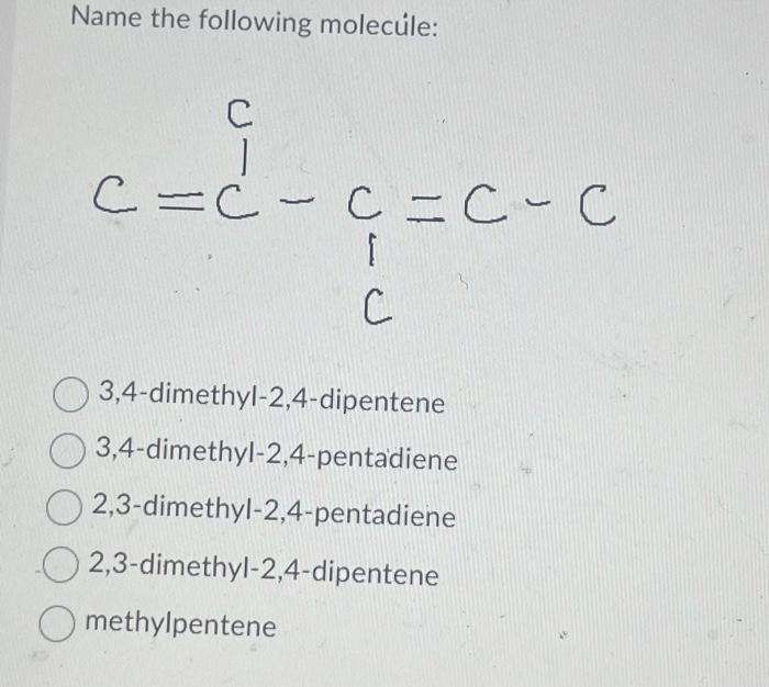 Solved Name the following molecüle: C=C1C−C1C=C−C | Chegg.com