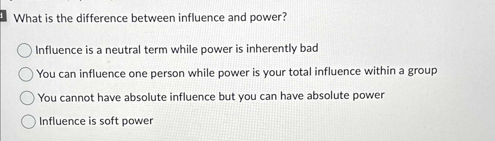 Solved What is the difference between influence and | Chegg.com