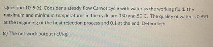 Solved Question 10-5 (a). Consider a steady flow Carnot | Chegg.com
