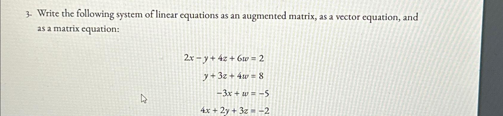 Solved Write the following system of linear equations as an | Chegg.com