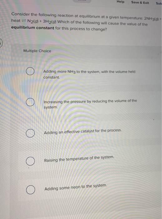 Solved Help Save & Exit Sub Consider the following reaction | Chegg.com