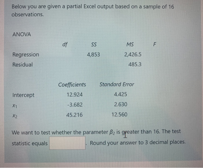 Solved Below you are given a partial Excel output based on a | Chegg.com