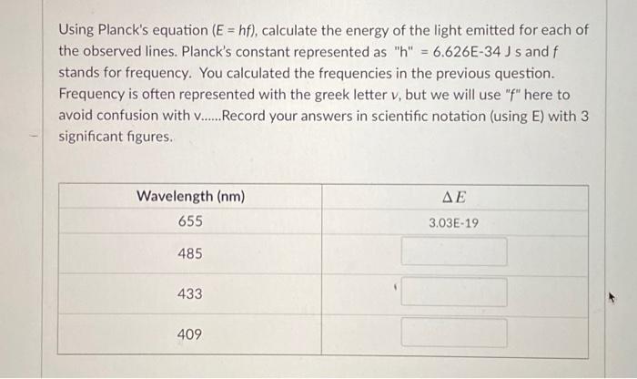 Solved Using Planck's equation (E = hf), calculate the | Chegg.com