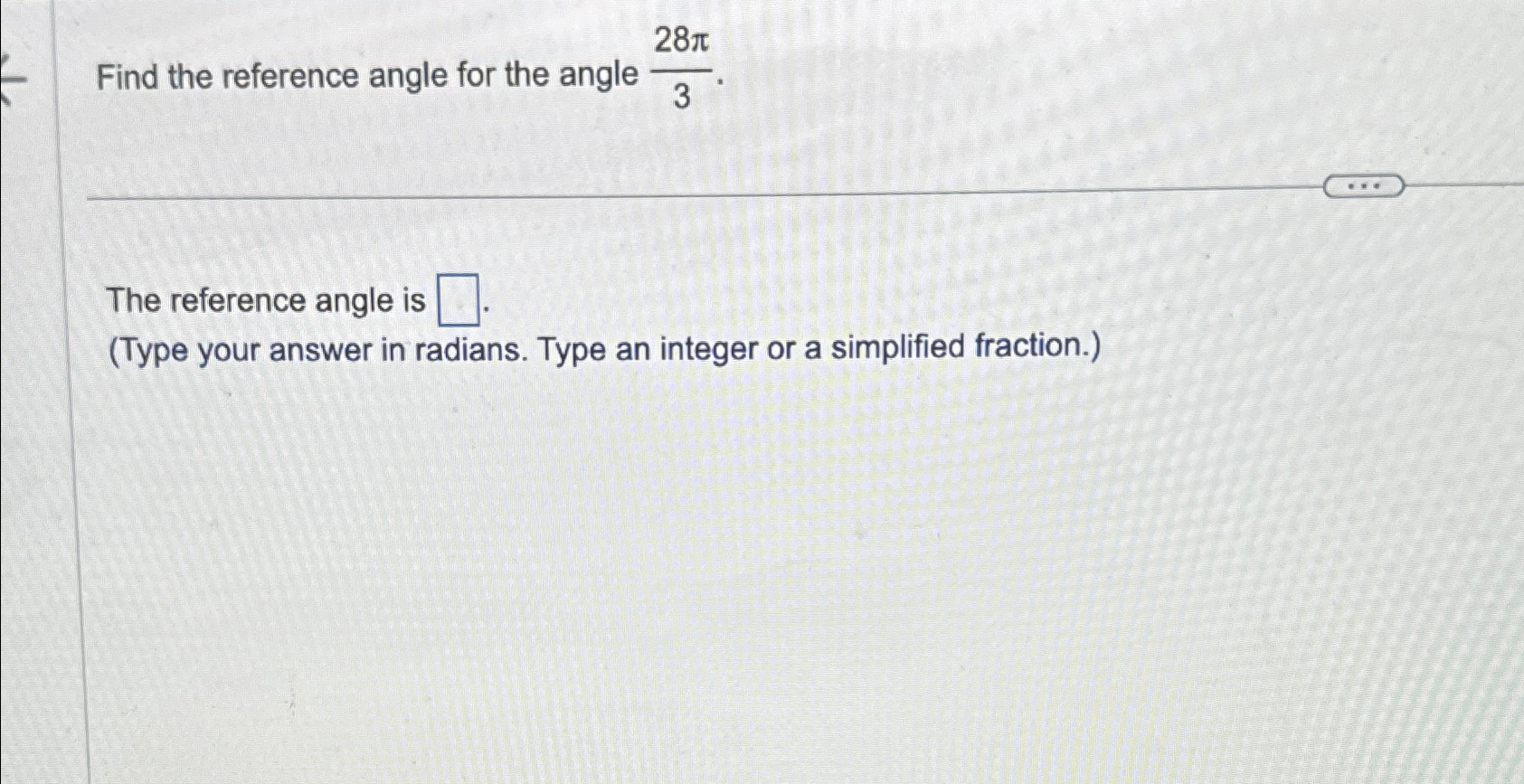 Find the reference angle for the angle 28π3.The | Chegg.com