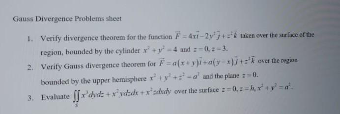 Solved Gauss Divergence Problems sheet 1. Verify divergence | Chegg.com