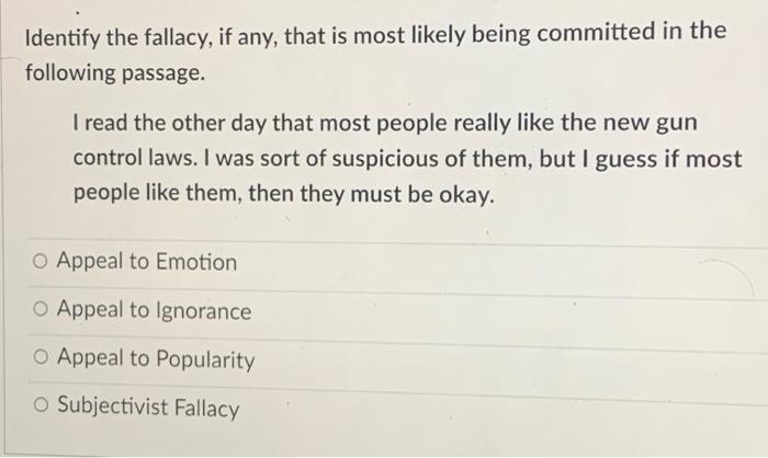 Solved Identify the fallacy, if any, that is most likely | Chegg.com