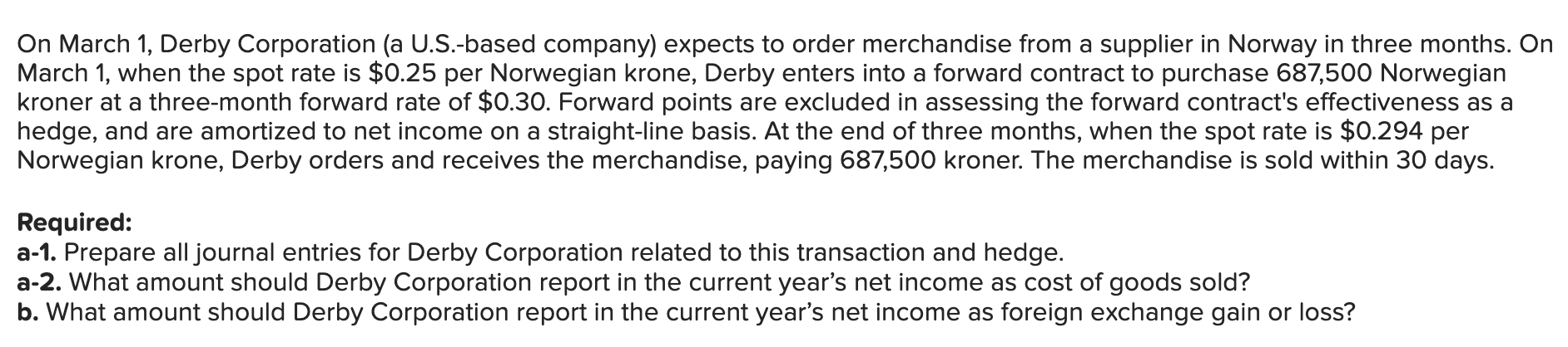 Solved On March 1, ﻿Derby Corporation (a U.S.-based company) | Chegg.com