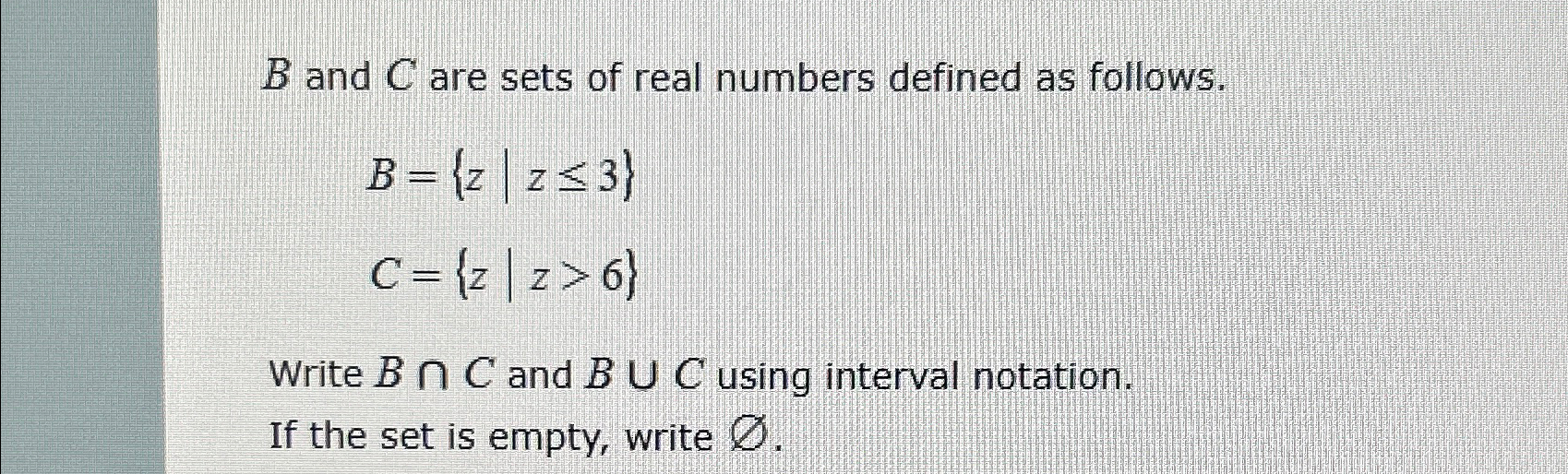 Solved B ﻿and C ﻿are sets of real numbers defined as | Chegg.com