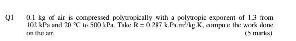 Solved Q1 0.1 kg of air is compressed polytropically with a | Chegg.com
