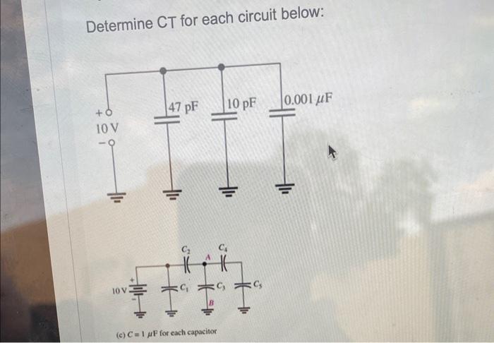 Solved Determine CT for each circuit below: (c) C=1μF for | Chegg.com