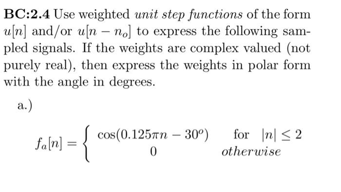 Solved BC:2.4 Use weighted unit step functions of the form | Chegg.com