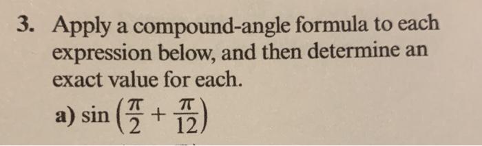 Solved 3. Apply a compound-angle formula to each expression | Chegg.com