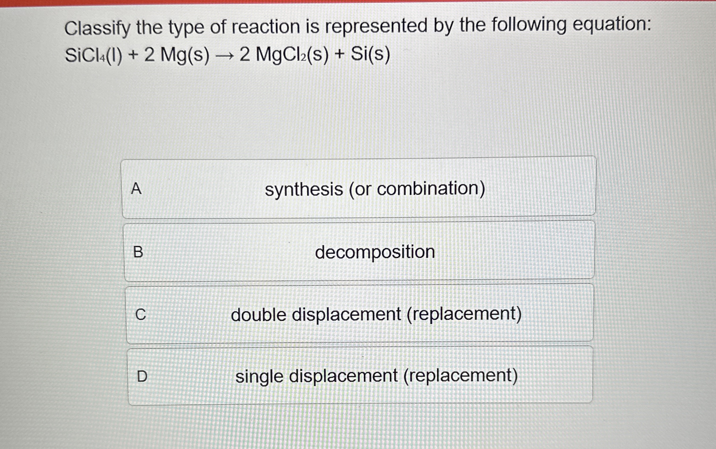 Solved Classify the type of reaction is represented by the | Chegg.com