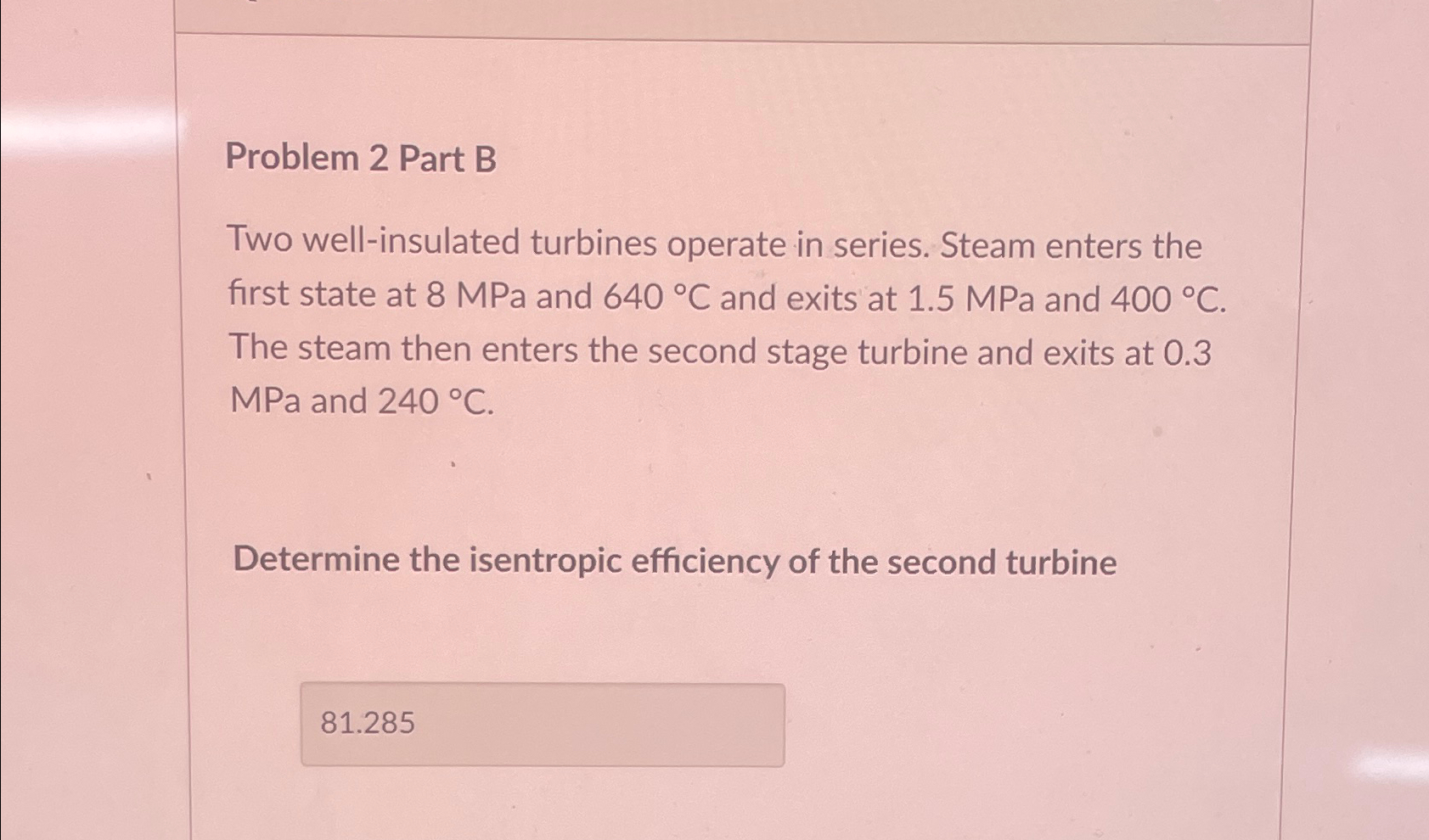 Solved Problem 2 ﻿Part BTwo well-insulated turbines operate | Chegg.com