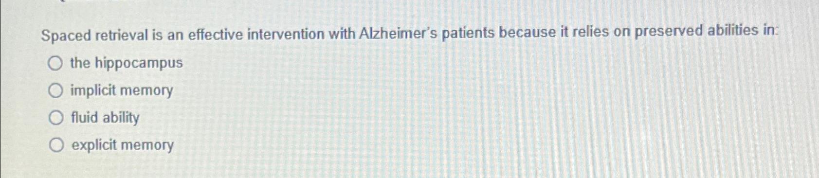 Solved Spaced retrieval is an effective intervention with | Chegg.com